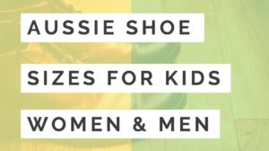 Australian Shoe Size Chart! 🥇 [Kids, Women's & Mens Sizes!]